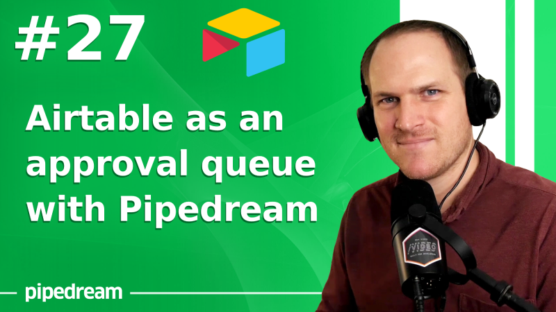 How to build an approval queue in Airtable with Pipedream